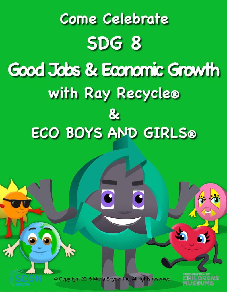 sdg 8 by Recycle Ray® – ECO BOYS AND GIRLS & the UN SDGs